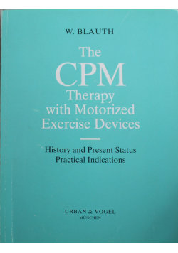 The CPM therapy with motorized exercise devices history and present ...