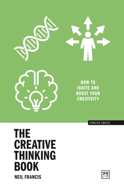 The Creative Thinking Book: How to ignite and boost your creativity - Neil Francis | Książka w Empik