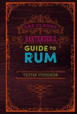 The Curious Bartender's Guide to Rum - Stephenson Tristan | Książka w Empik
