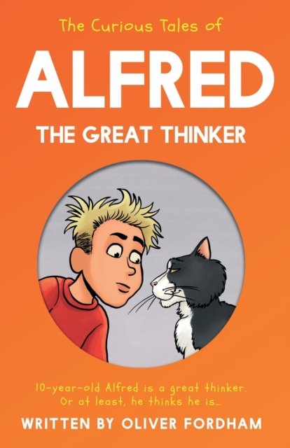 The Curious Tales of Alfred the Great Thinker - Oliver Fordham ...