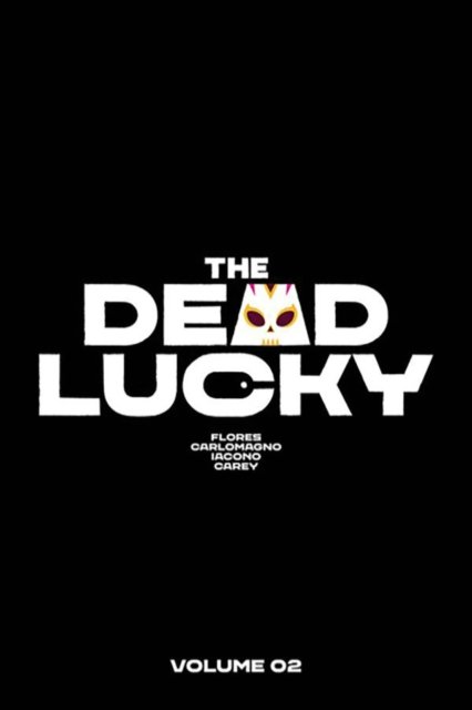 The Dead Lucky. Volume 2 - Melissa Flores | Książka w Empik
