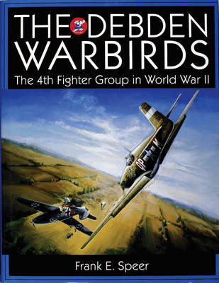 The Debden Warbirds - Speer Frank E. | Książka w Empik