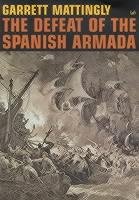 The Defeat Of The Spanish Armada - Garrett Mattingly | Książka w Empik