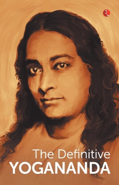 THE DEFINITIVE YOGANANDA - Yogananda Paramhansa | Książka w Empik