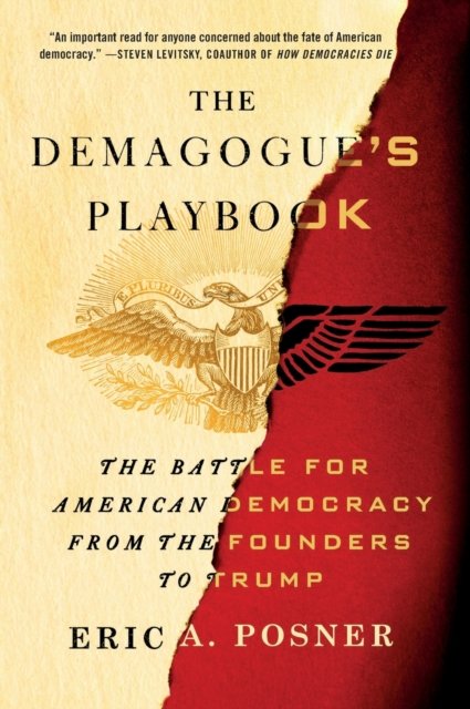 The Demagogues Playbook: The Battle for American Democracy from the ...