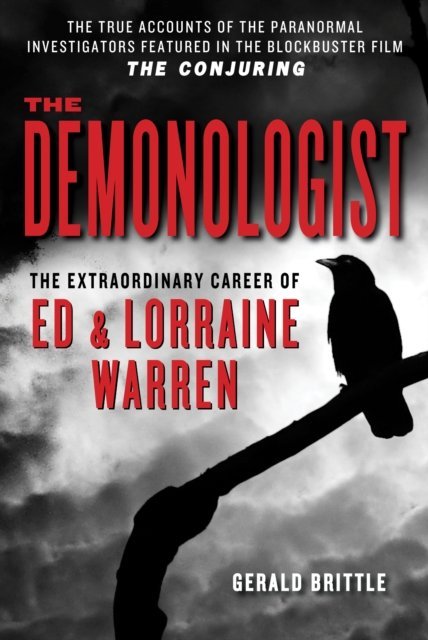 The Demonologist: The Extraordinary Career of Ed and Lorraine Warren [DRM] - ebook EPUB ...