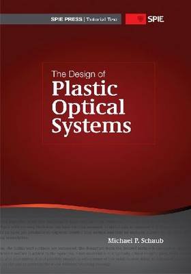 The Design of Plastic Optical Systems - SPIE Press | Książka w Empik