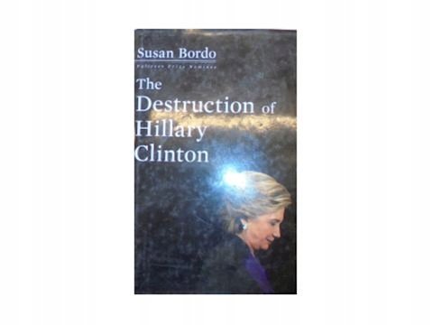 THE DESTRUCTION OF HILLARY CLINTON - Bordoni Frank | Książka w Empik