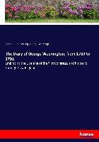 The Diary of George Washington, from 1789 to 1791 - Washington George | Książka w Empik