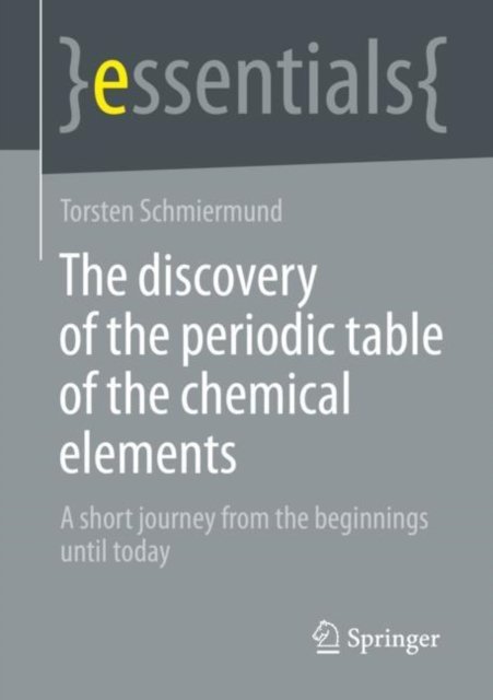 The discovery of the periodic table of the chemical elements: A short ...