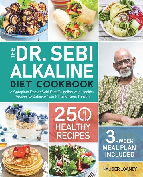 The Dr. Sebi Alkaline Diet Cookbook - Nauger Loaney | Książka w Empik