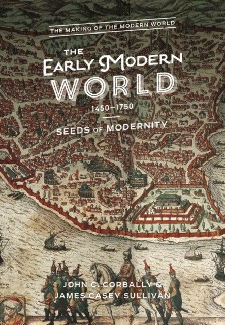 The Early Modern World, 1450-1750. Seeds of Modernity - Opracowanie ...