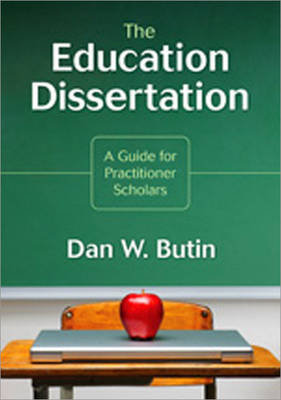 The Education Dissertation: A Guide for Practitioner Scholars - Corwin ...