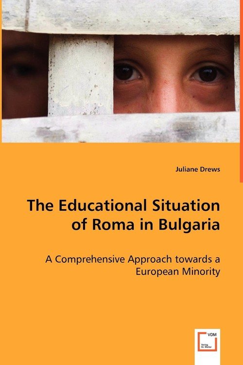 The Educational Situation of Roma in Bulgaria - Drews Juliane | Książka ...