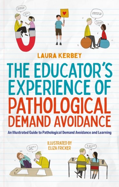 The Educator's Experience of Pathological Demand Avoidance: An ... The Educator's Experience of Pathological Demand Avoidance: An ...
