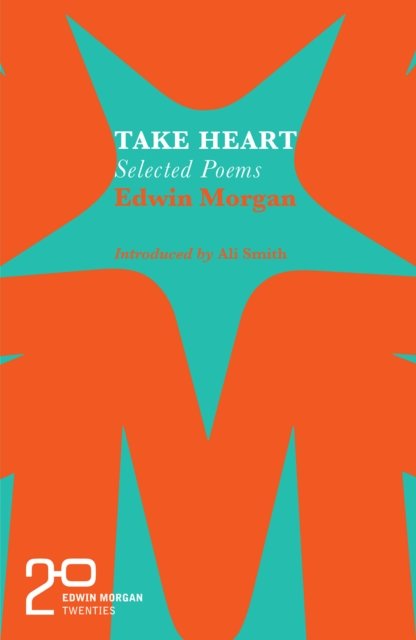The Edwin Morgan Twenties: Take Heart - Edwin Morgan | Książka w Empik