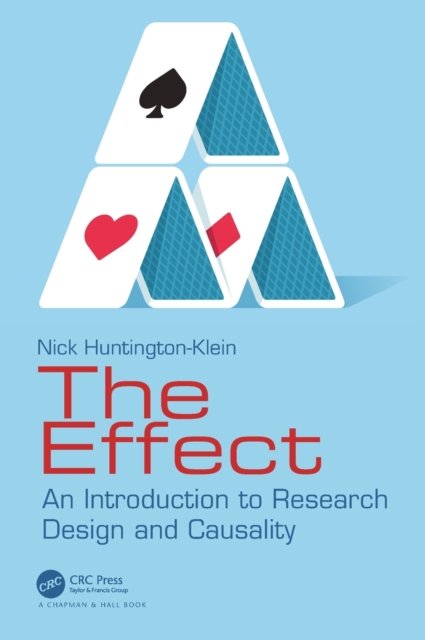 The Effect An Introduction To Research Design And Causality Nick Huntington Klein Książka W