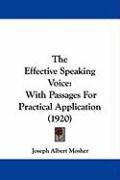 The Effective Speaking Voice: With Passages for Practical Application ...