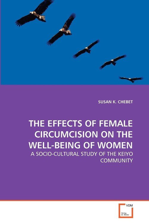 The Effects Of Female Circumcision On The Well-Being Of Women - Chebet ...