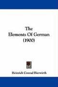 The Elements of German (1900) - Bierwirth Heinrich Conrad | Książka w Empik