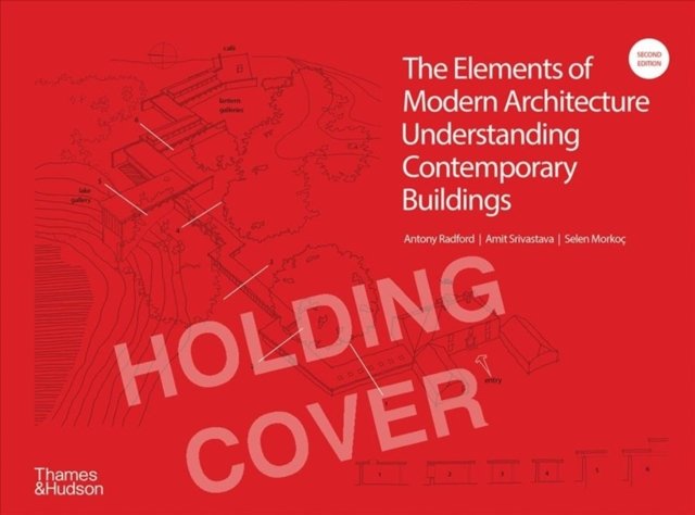The Elements of Modern Architecture: Understanding Contemporary Buildings - Opracowanie zbiorowe ...