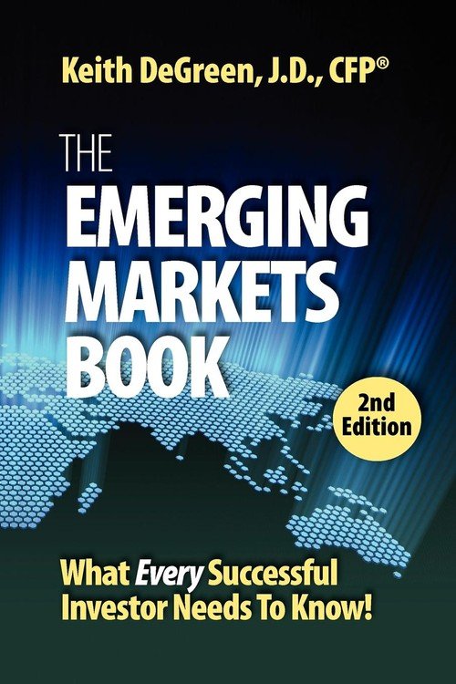 The Emerging Markets Book; What Every Successful Investor Needs to Know ...