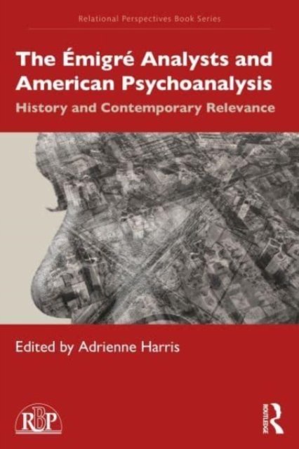 The Emigre Analysts and American Psychoanalysis: History and ...