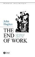 The End of Work - Hughes John | Książka w Empik