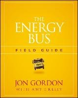 The Energy Bus Field Guide - Gordon Jon | Książka w Empik