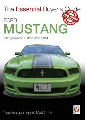 The Essential Buyers Guide Ford Mustang 5th Generation - Cook Matt ...