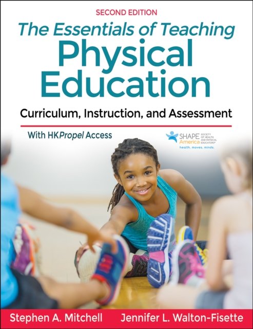 The Essentials of Teaching Physical Education: Curriculum, Instruction ...