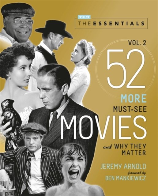 The Essentials Vol. 2: 52 More Must-See Movies and Why They Matter - Jeremy Arnold | Książka w Empik