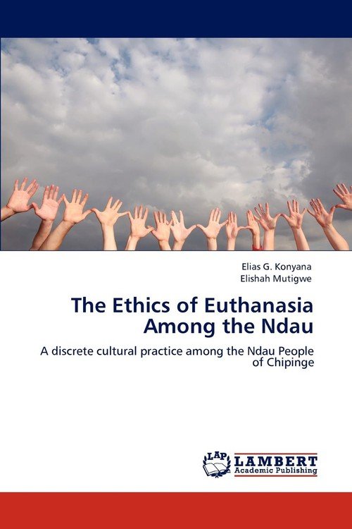 The Ethics of Euthanasia Among the Ndau - Konyana Elias G. | Książka w ...