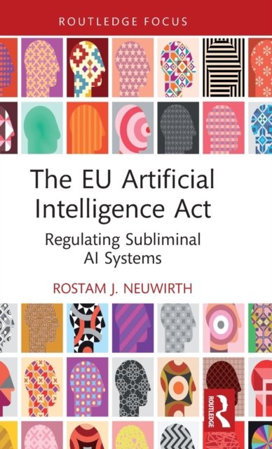 The EU Artificial Intelligence Act: Regulating Subliminal AI Systems - Taylor & Francis Ltd ...