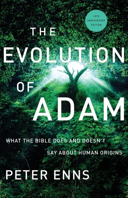 The Evolution of Adam. What the Bible Does and Doesnt Say about Human ...