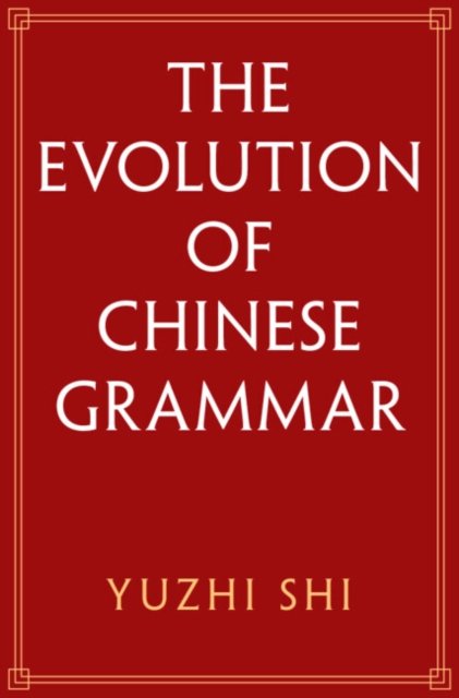 The Evolution of Chinese Grammar - Opracowanie zbiorowe | Książka w Empik