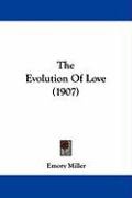 The Evolution of Love (1907) - Miller Emory | Książka w Empik