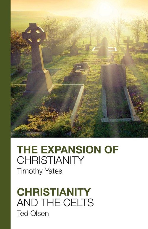 The Expansion of Christianity - Christianity and the Celts - Yates ...