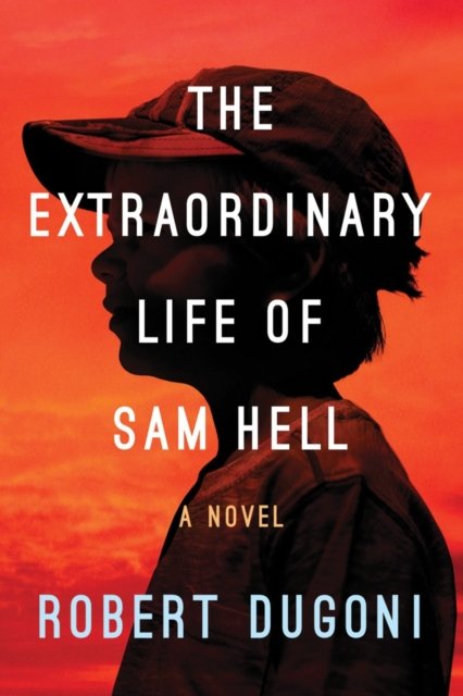 The Extraordinary Life of Sam Hell - Dugoni Robert | Książka w Empik