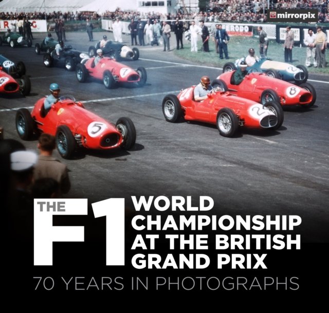 The F1 World Championship at the British Grand Prix. 70 Years in ...