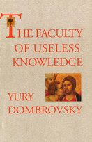 The Faculty Of Useless Knowledge - Yury Dombrovsky | Książka w Empik