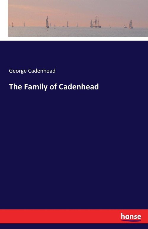 The Family of Cadenhead - Cadenhead George | Książka w Empik