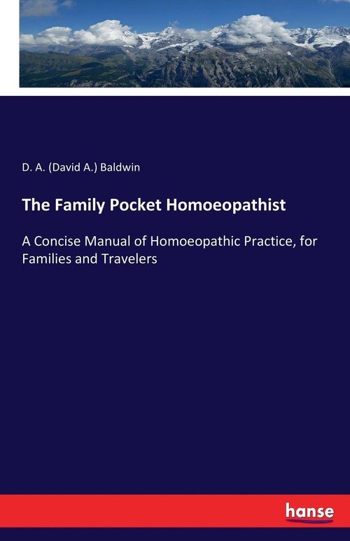 The Family Pocket Homoeopathist - Baldwin D. A. (David A.) | Książka w ...