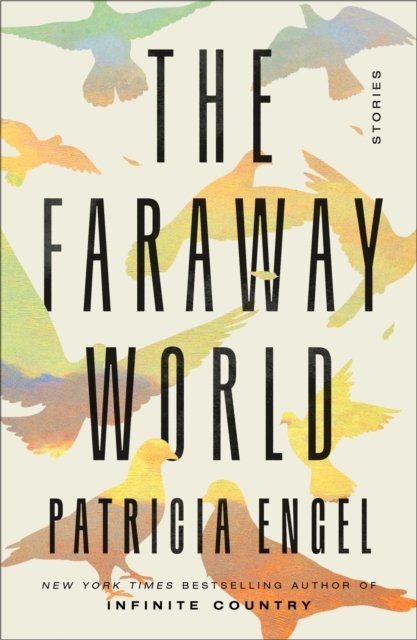 The Faraway World: Stories - Engel Patricia | Książka w Empik