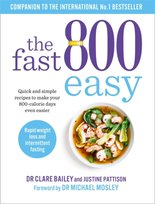 The Fast 800 Easy. Quick and simple recipes to make your 800-calorie ...