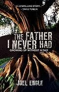 The Father I Never Had - Engle Joel | Książka w Empik