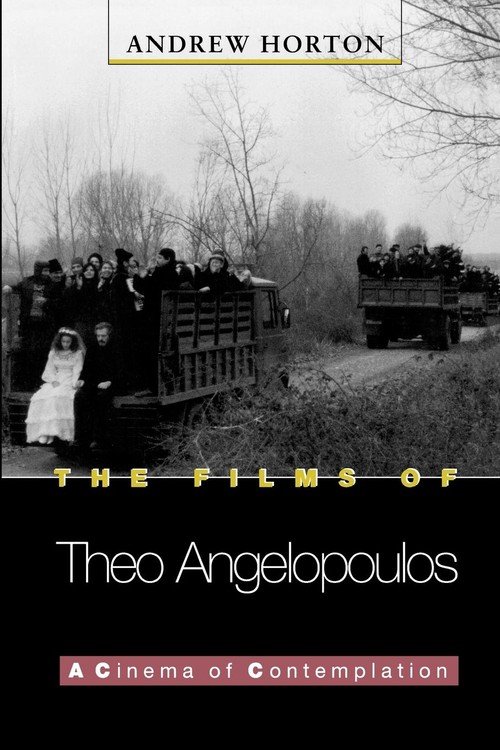 The Films of Theo Angelopoulos - Horton Andrew | Książka w Empik