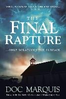 The Final Rapture: What We Know about the End Times Only Scratches the ...