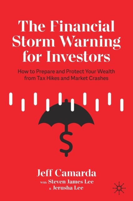 The Financial Storm Warning for Investors: How to Prepare and Protect ...