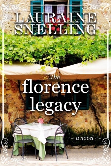 The Florence Legacy: A Novel - Lauraine Snelling | Książka w Empik